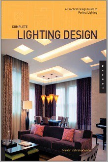 Complete Lighting Design: A Practical Design Guide for Perfect Lighting