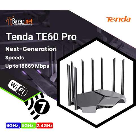 Tenda WiFi7 Router Te60 Pro Next generation speeds